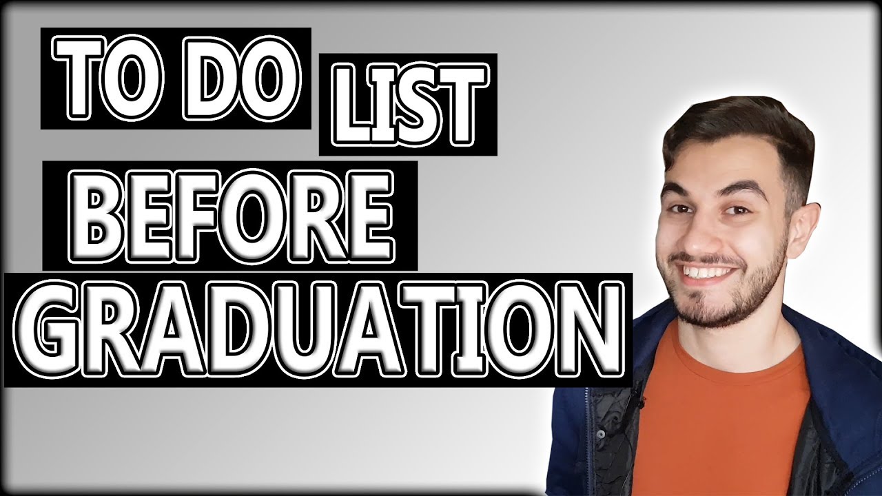 What To Do Before Graduation - YouTube
