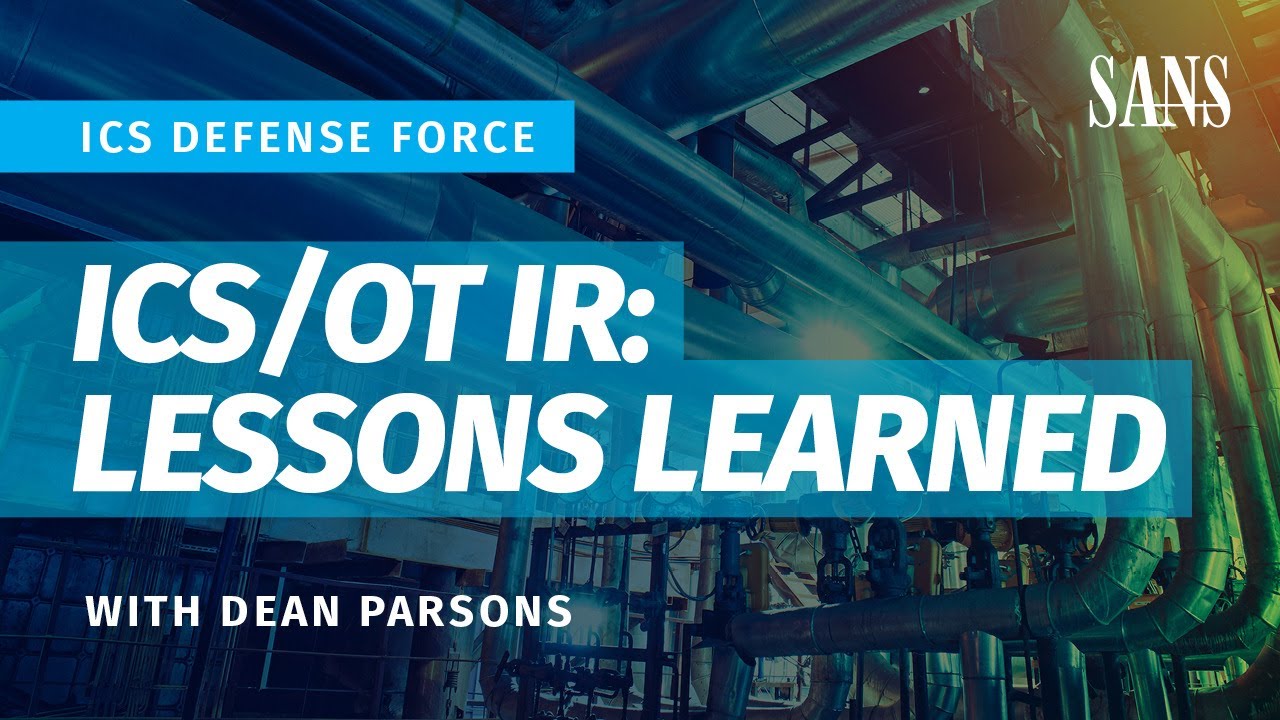 ICS Defense Force: ICS/OT Incident Response: Lessons Learned - YouTube