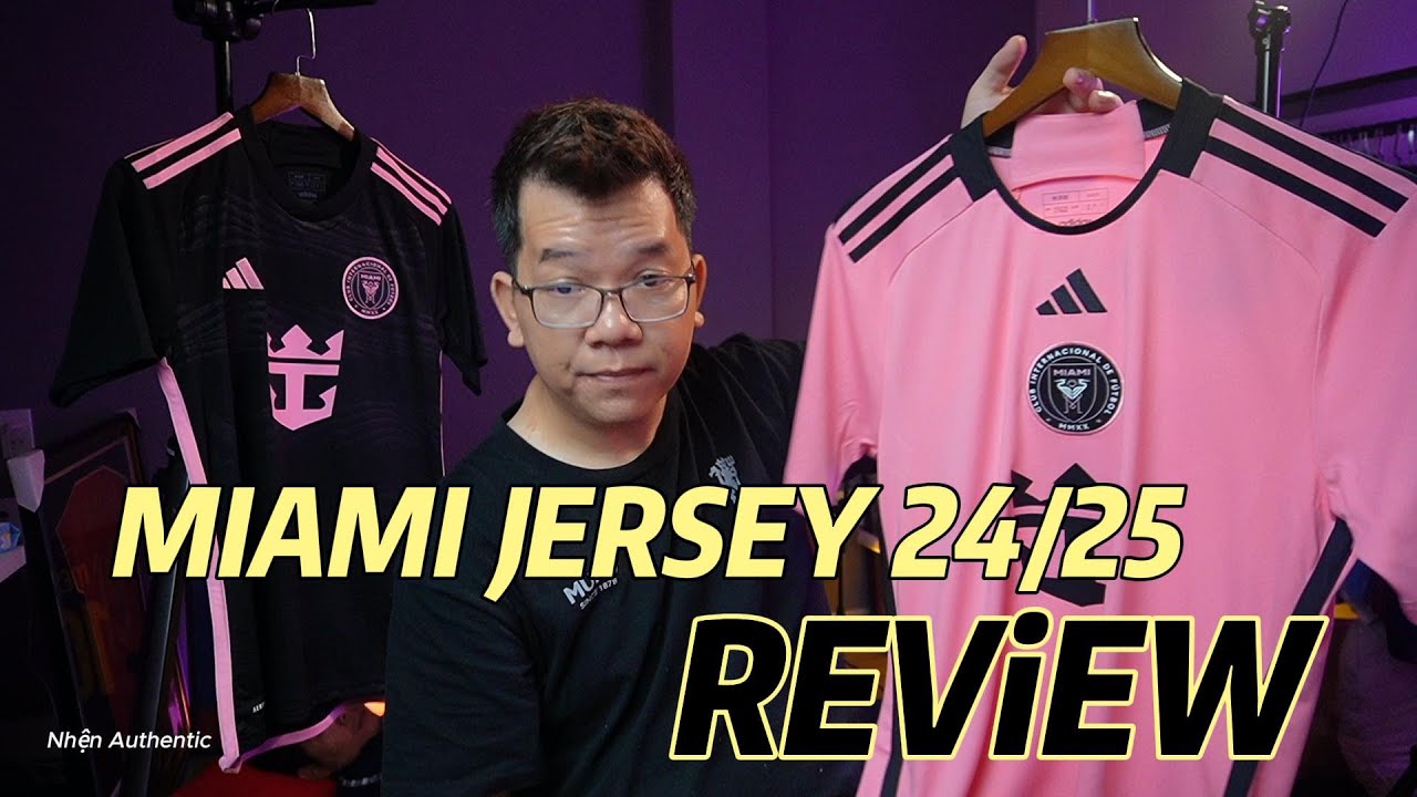 REVIEW ÁO ĐẤU MIAMI MESSI 2024/2025 ( tag code : IU0190 IU0189 IS4877 ...