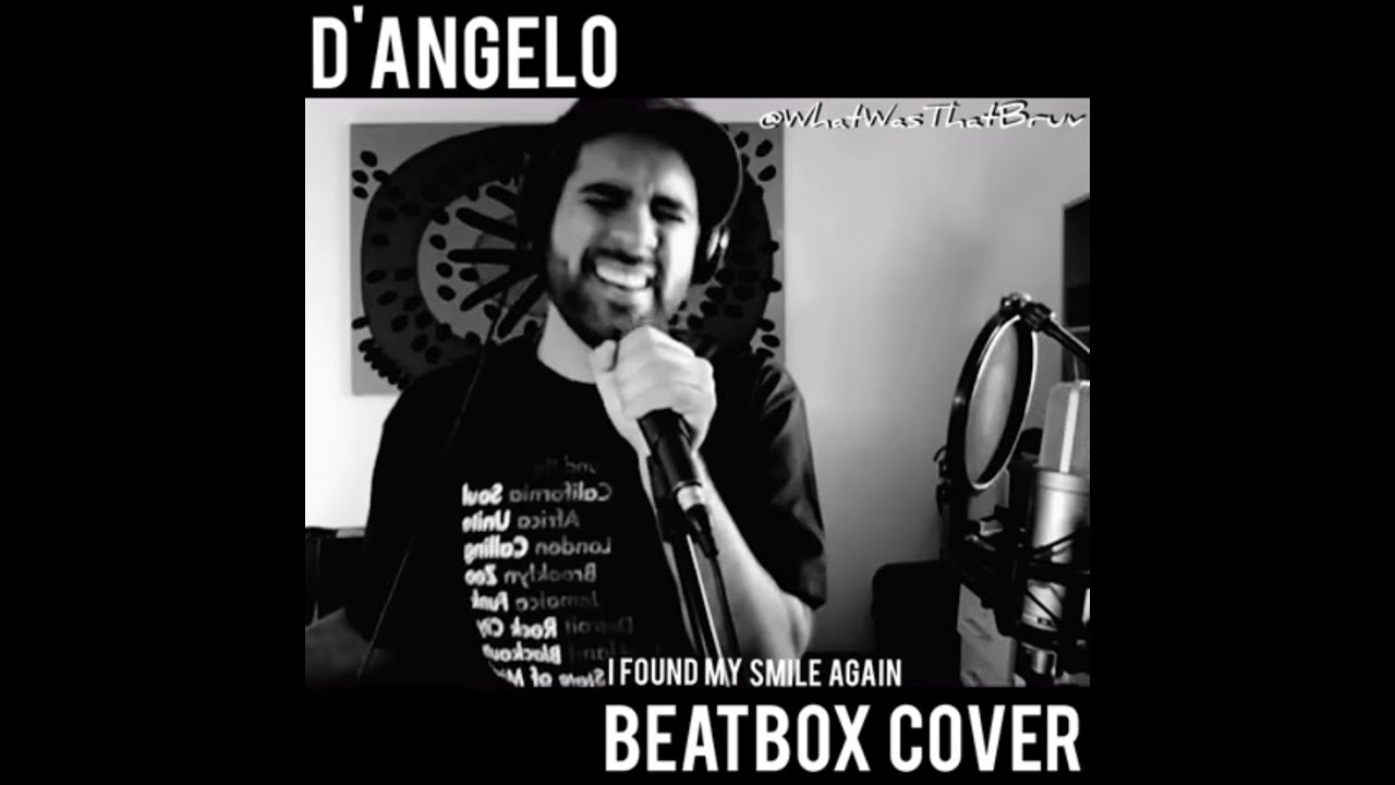 D' Angelo - I Found My Smile Again BEATBOX - YouTube