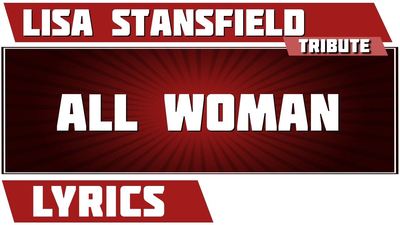 All Woman - Lisa Stansfield tribute - Lyrics - YouTube