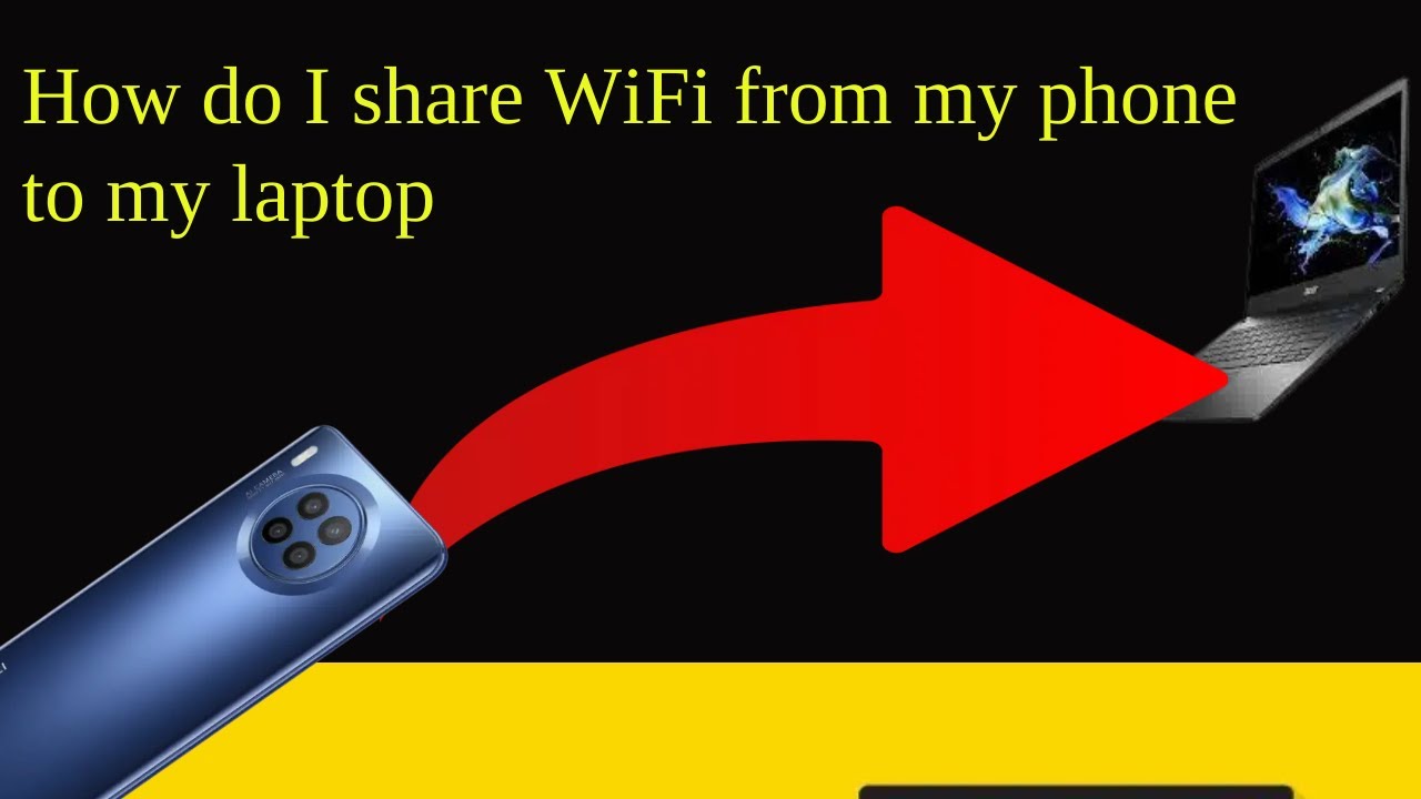 How Do I Share WiFi From My Phone To My Laptop YouTube How Do I Share WiFi From My Phone To My Laptop YouTube