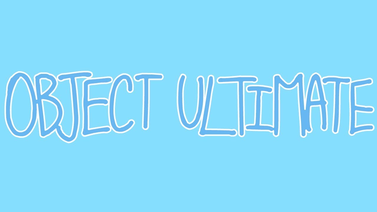 Object Ultimate [unoffical] - YouTube
