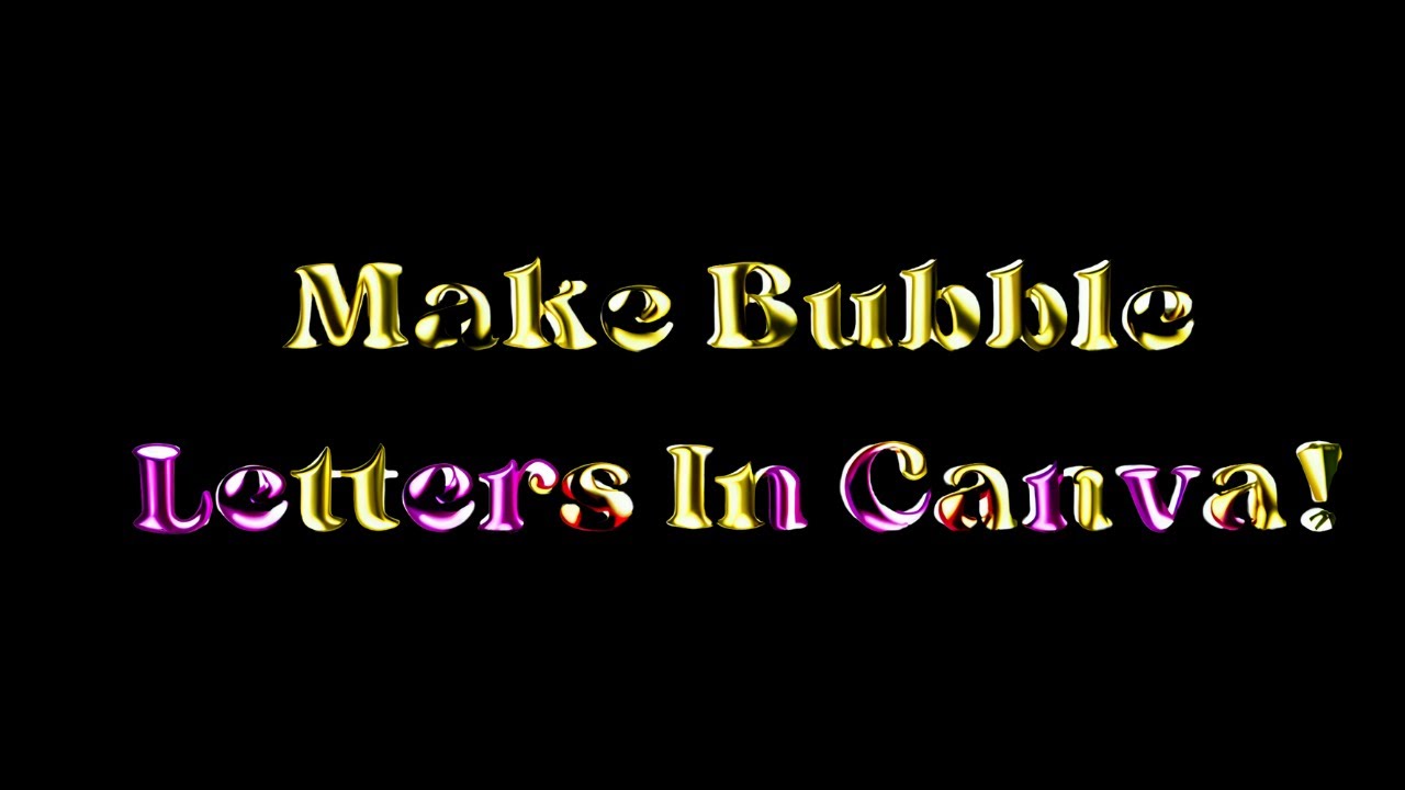 Create Fun Bubble Letters in Canva with Magic Morph: Easy Tutorial ...