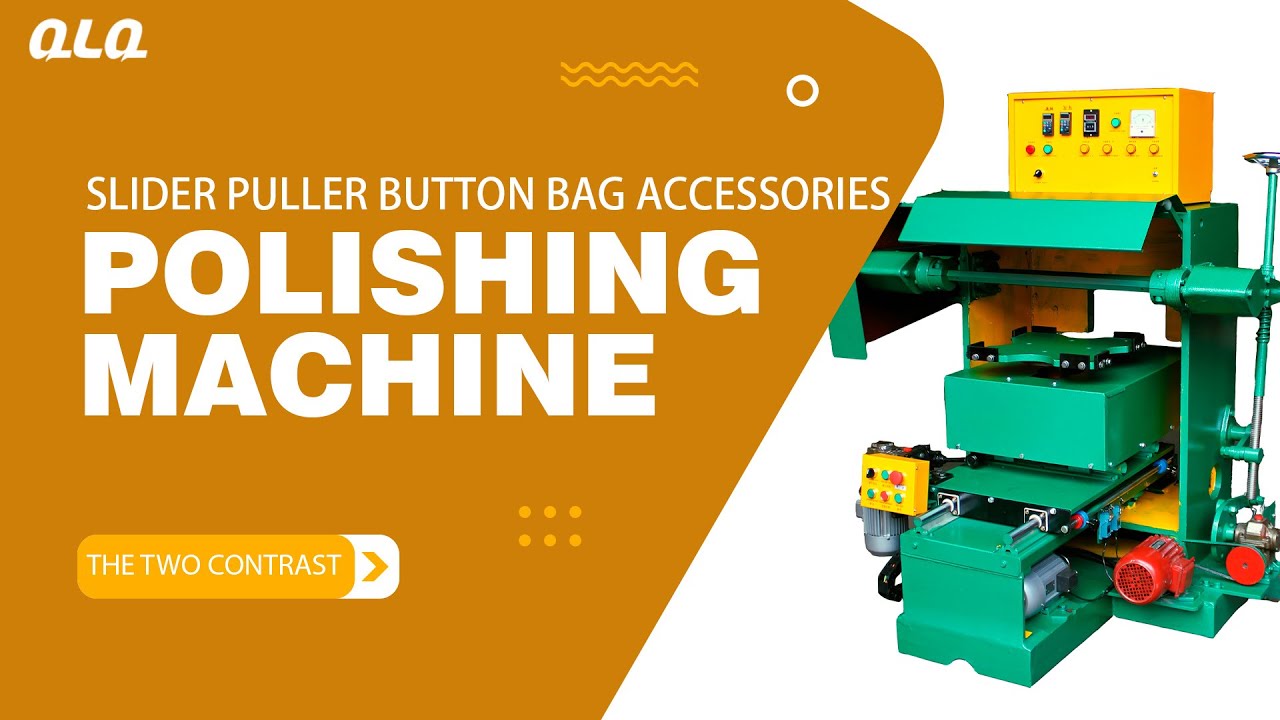 Puller, button, bag accessories polishing machine, zipper factory used ...