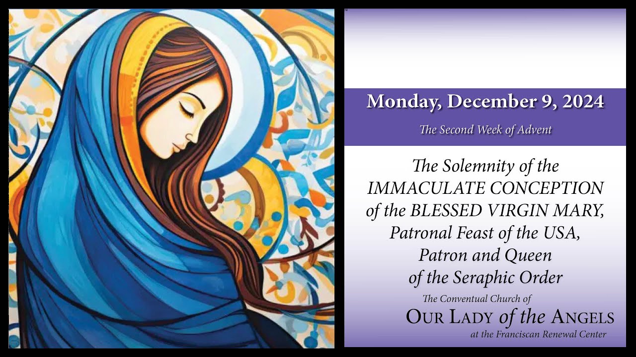 Monday, December 9, 2024 (8:00am) - The IMMACULATE CONCEPTION of the ...