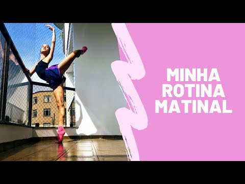 Minha ROTINA Matinal na QUARENTENA- Ballerina At Quarintine