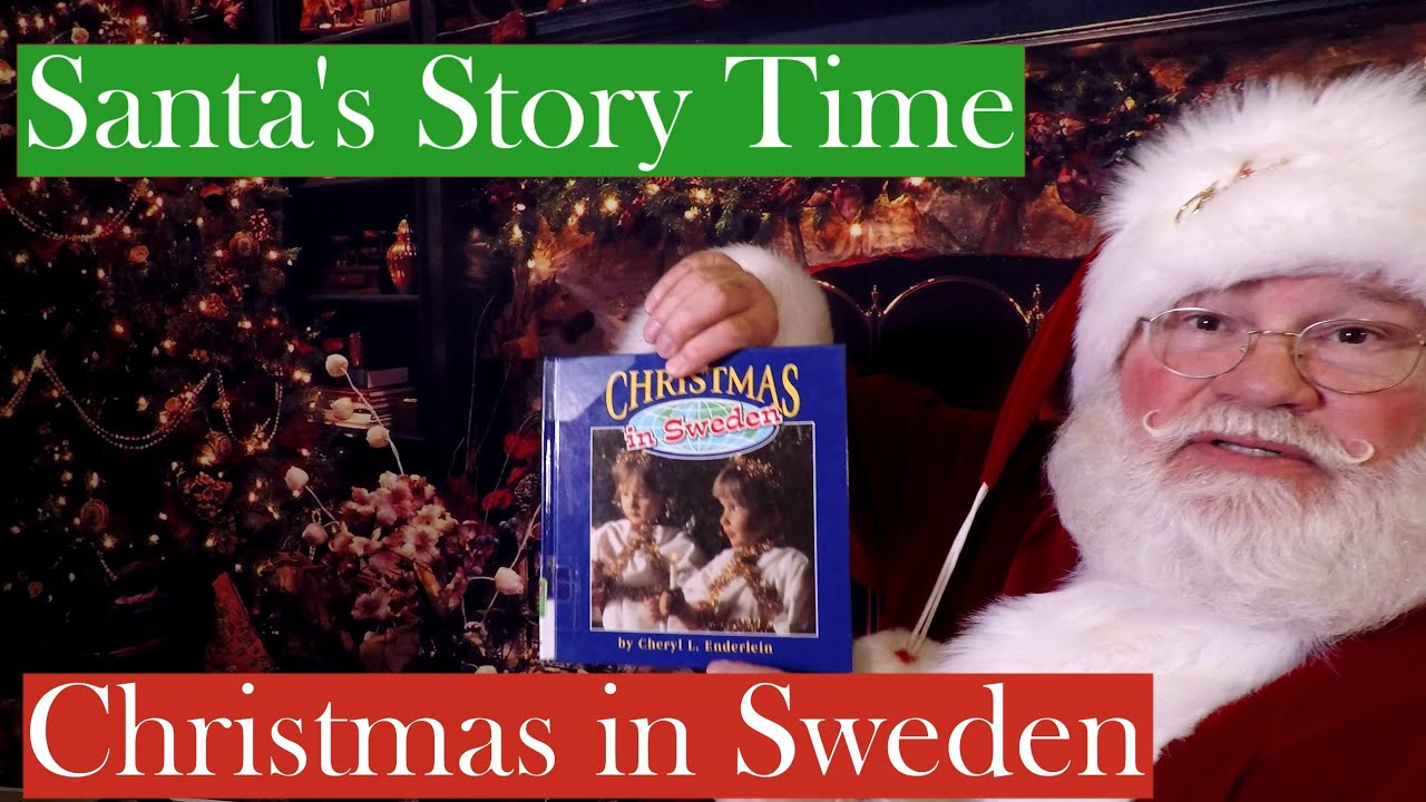 Santa's Story Time : Christmas In Sweden - YouTube