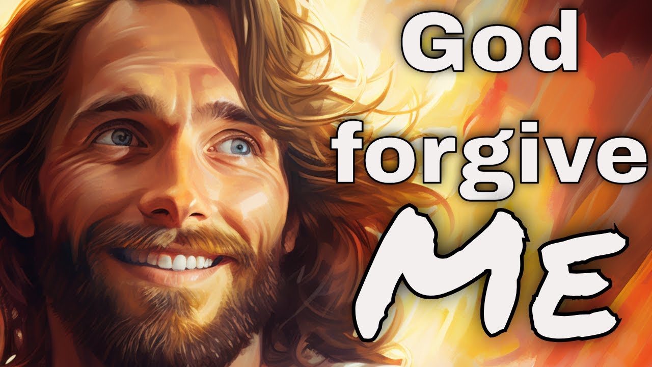 Lord Jesus, God Forgive Me for My Sins Prayer for Repentance - YouTube