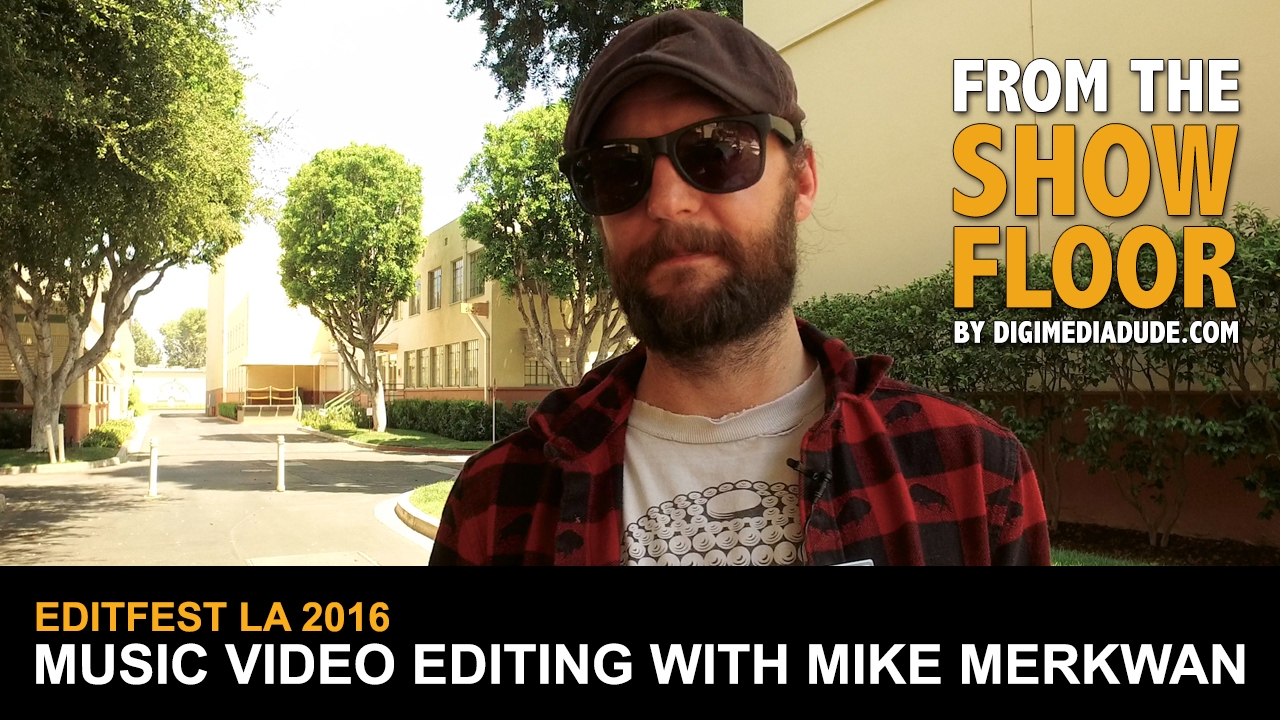 Commercial & Music Video Editing With Mike Merkwan @ EDITFEST LA 2016 ...