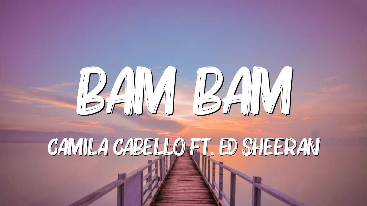 Bam Bam - Camila Cabello ft. Ed Sheeran - YouTube
