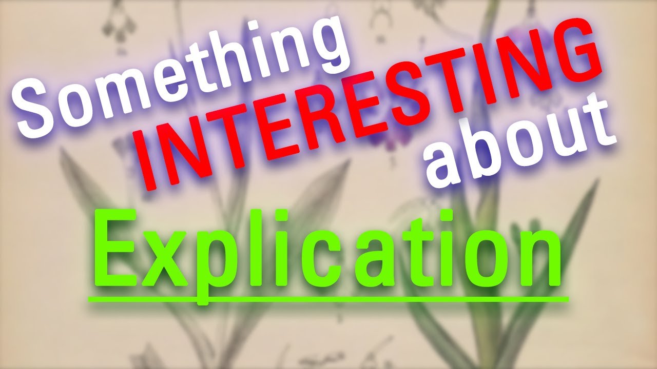 What is Explication? | How to Say Explication in English? | How Does ...