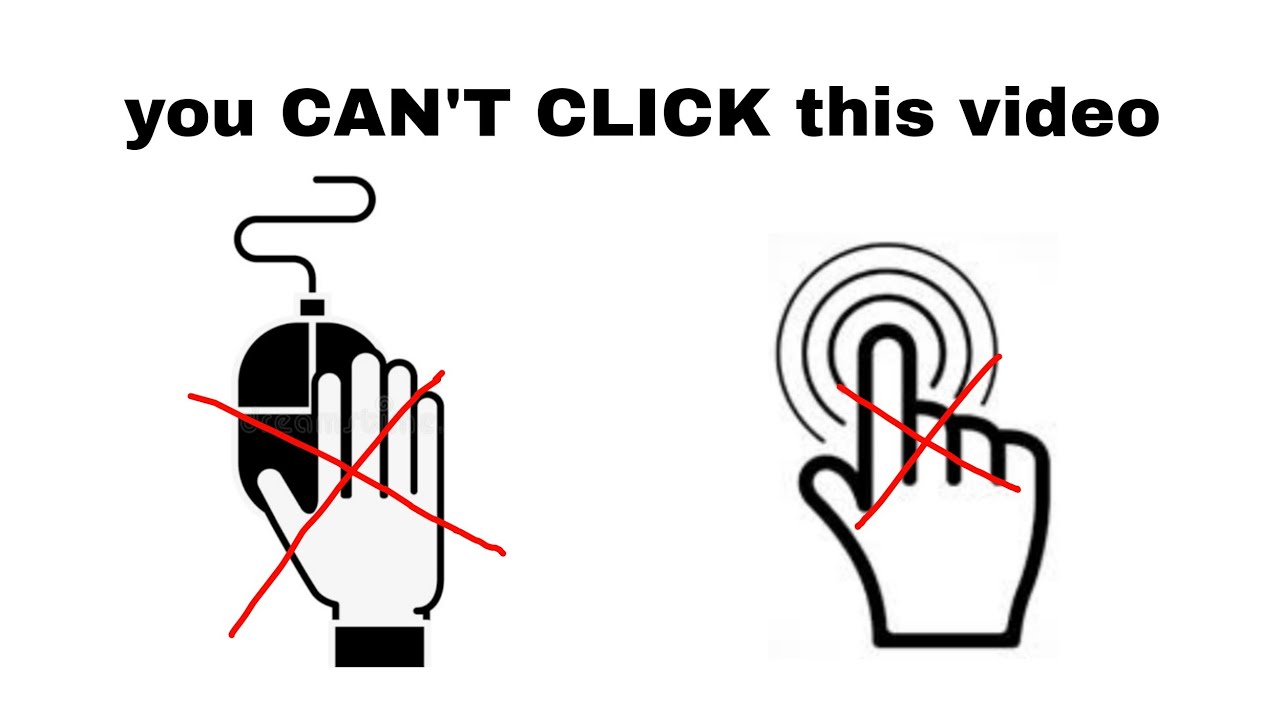 You Can t Click This Video YouTube You Can t Click This Video YouTube