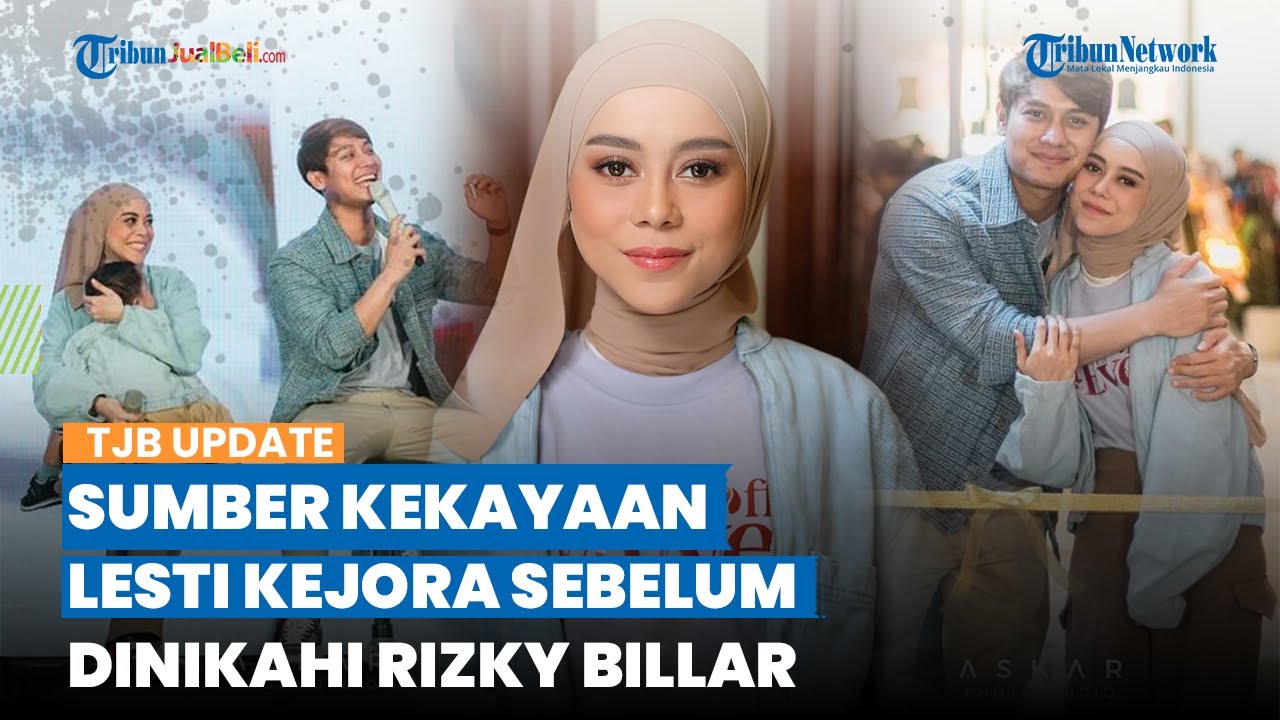 Intip Sumber Harta Kekayaan Lesti Kejora sebelum Dinikahi Rizky Billar, Punya Bisnis Mentereng ...