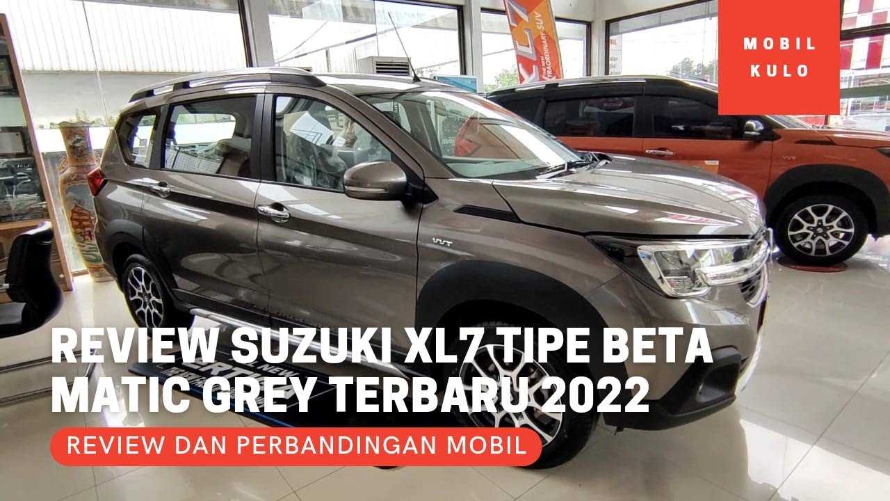 Review Suzuki XL7 Tipe Beta Matic Warna Magma Grey Terbaru 2022 - Tipe ...