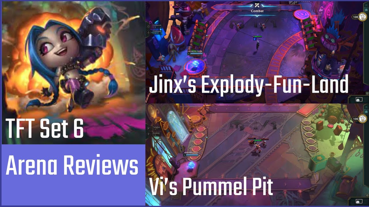 TFT Set 6 Arena Reviews: Jinx's Explody-Fun-Land & Vi's Pummel Pit ...