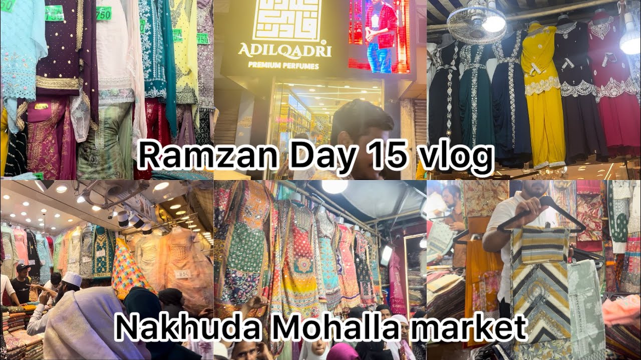 Ramzan Day 15 vlog || Nakhuda mohalla market || Mohammed ali road ...