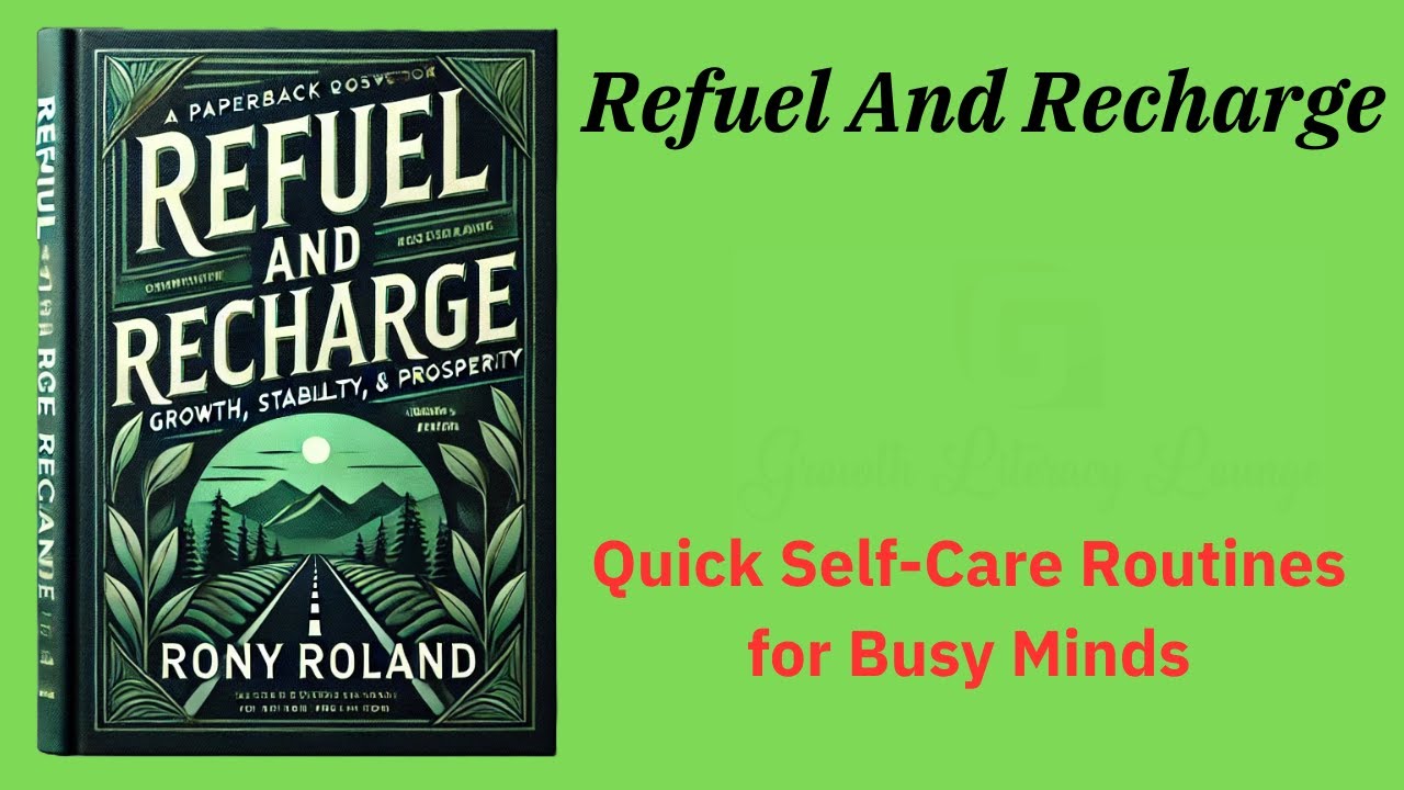Refuel And Recharge: Quick Self-Care Routines for Busy Minds (Audio ...
