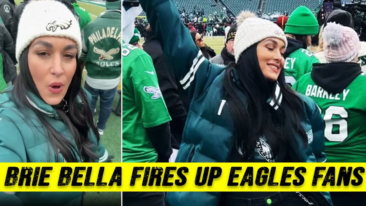 Brie Bella Fires Up Eagles Fans as Philly Punches Ticket to the Super ...