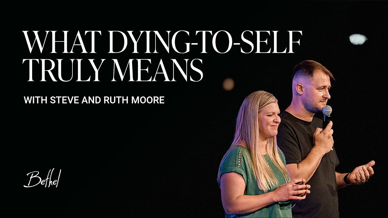How to Die to Self and Follow the Lord | Steve and Ruth Moore Sermon ...