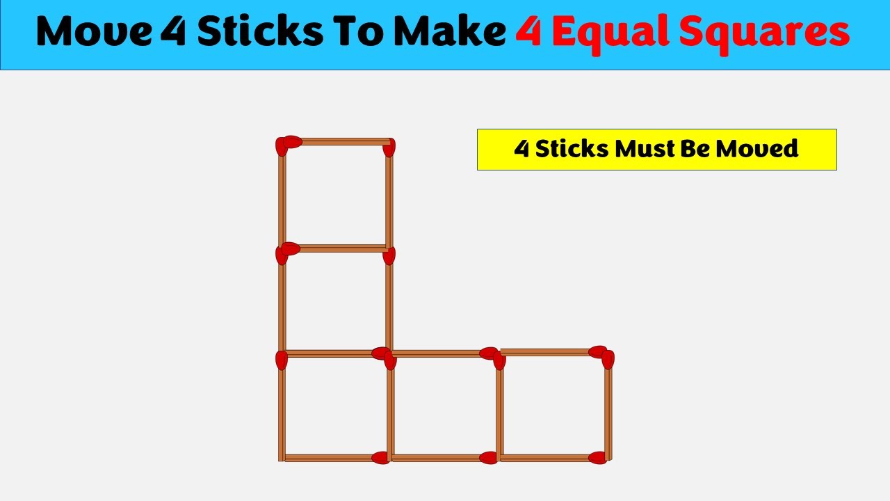 Move 4 Sticks To Form 4 Equal Squares || Matchstick Puzzles - YouTube