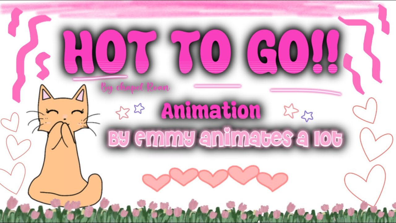 HOT TO GO Animation - By Chapel Roan - YouTube
