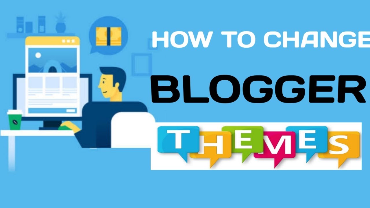Change Blogger Template/Theme || Make your Blogger Professional and ...