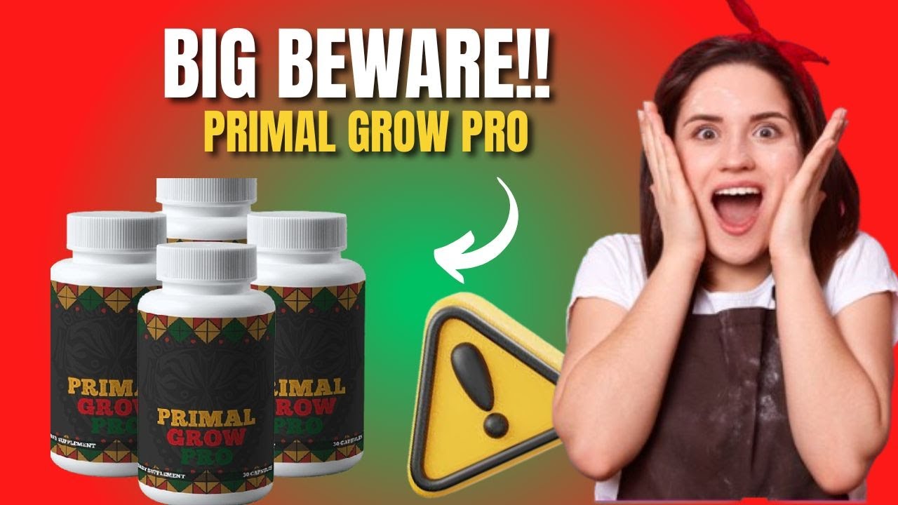 Primal Grow Pro - ((⛔ WARNING!! ⛔)) - Primal Grow Pro Review - Primal ...