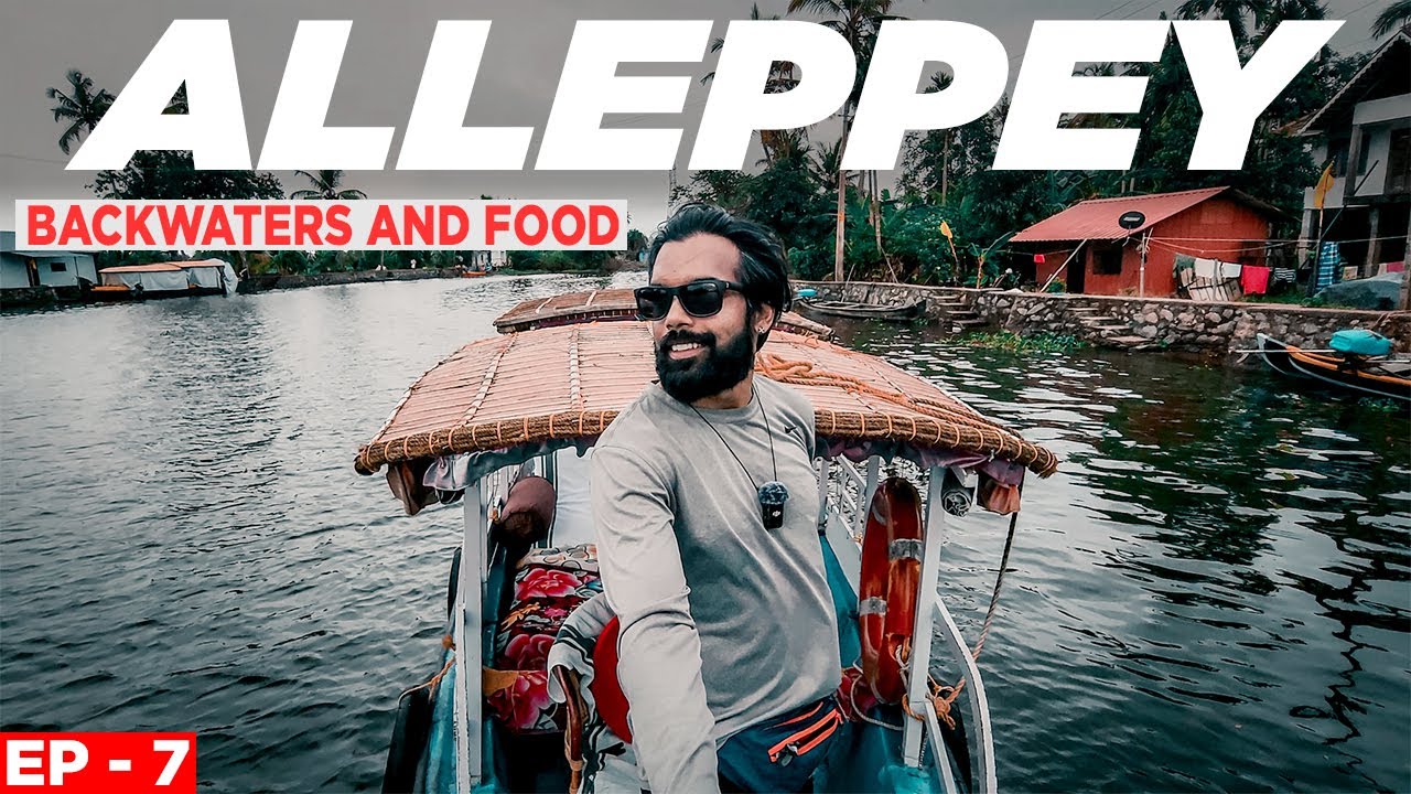 Backwaters and Food In ALLEPPEY - Kerala 🌴 | Things To Do in ALAPPUZHA ...