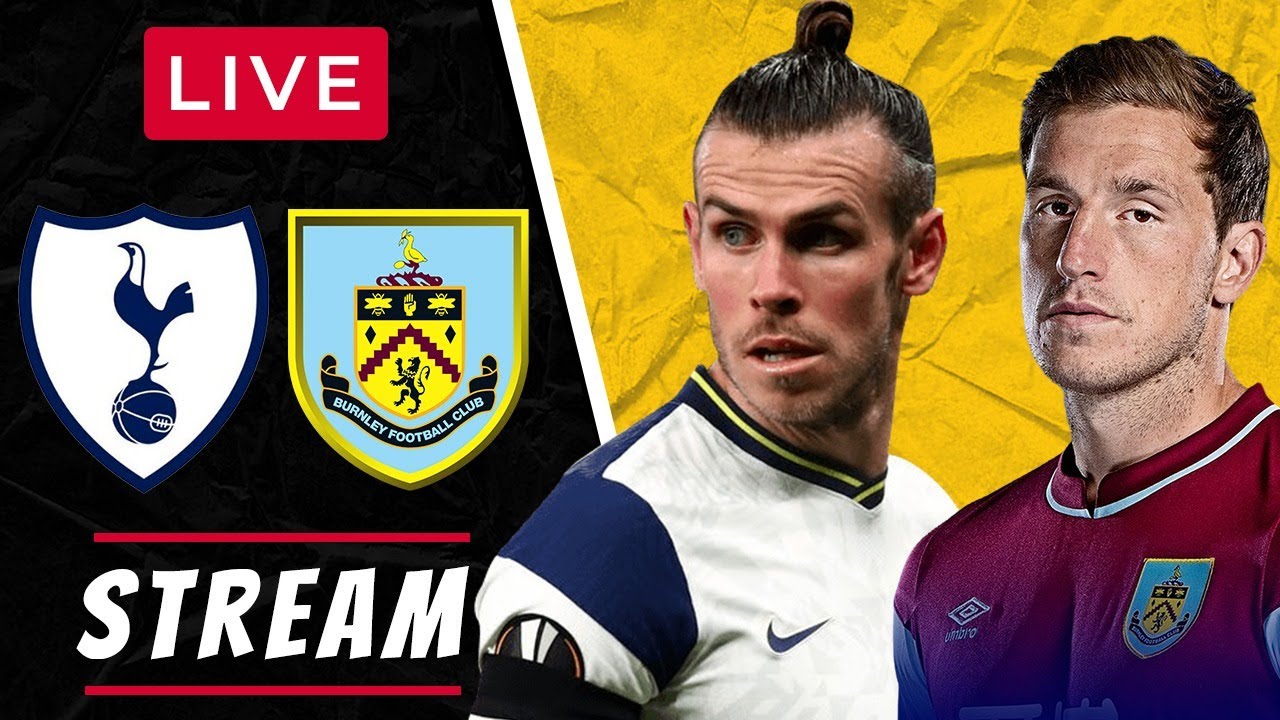 TOTTENHAM vs BURNLEY - LIVE Streaming - YouTube