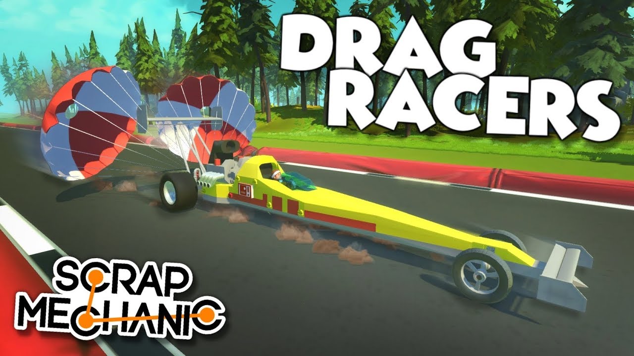 DRAG RACERS! - Scrap Mechanic Creations! - Episode 172 - YouTube