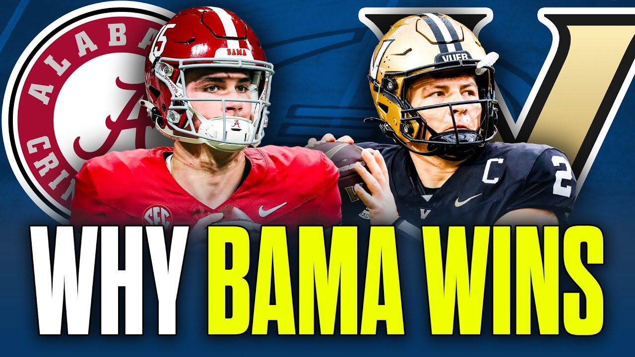 Alabama vs Vanderbilt Preview - Why the Crimson Tide WILL WIN - YouTube