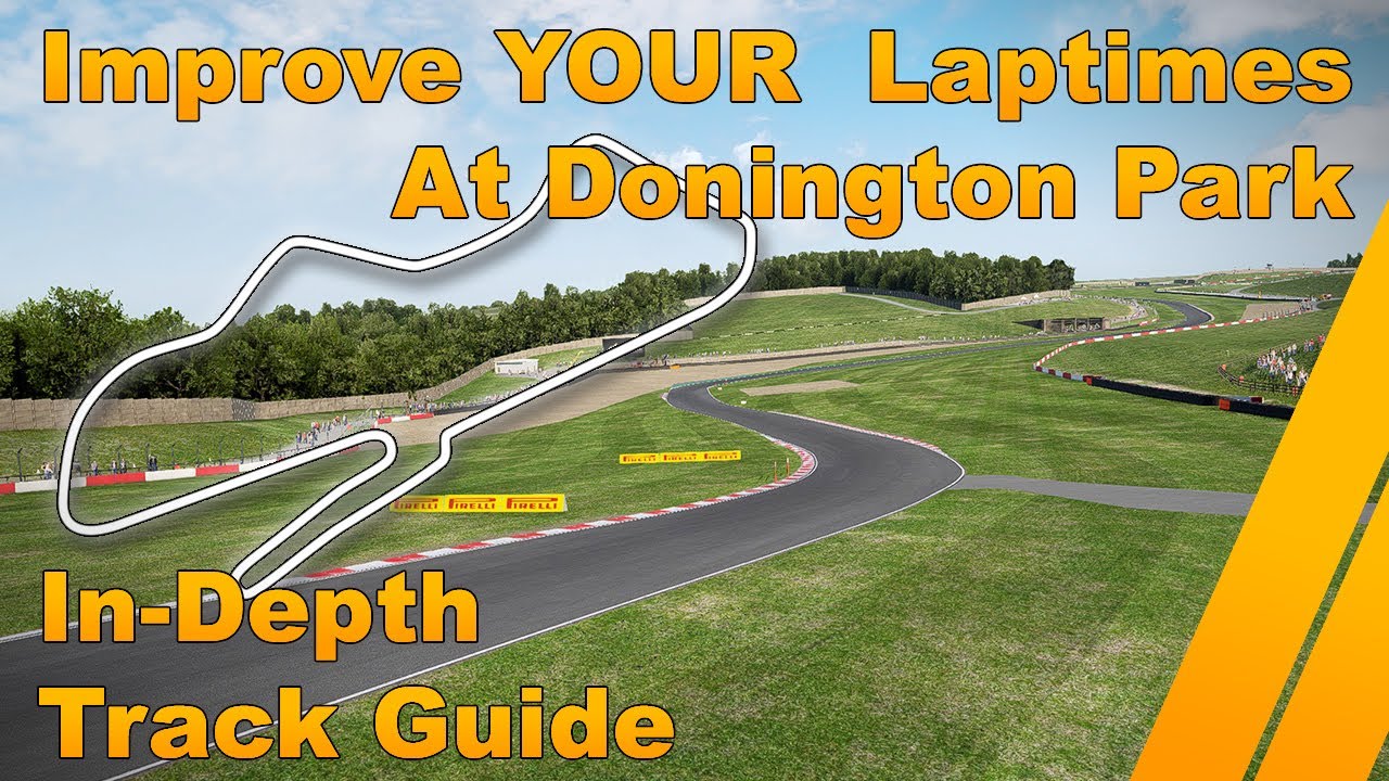 Donington Park In-Depth Track Guide - YouTube