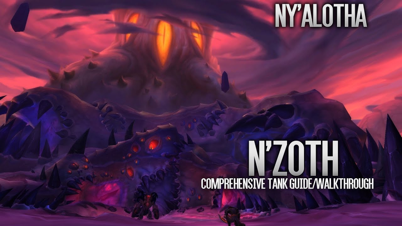 Comprehensive Tank Guide/Walkthrough LFR/Normal/Heroic - N'Zoth - YouTube