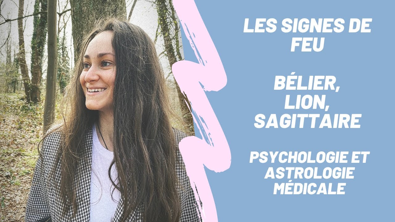 Les signes de feu.🔥 (Psychologie, astrologie médicale & lithothérapie ...
