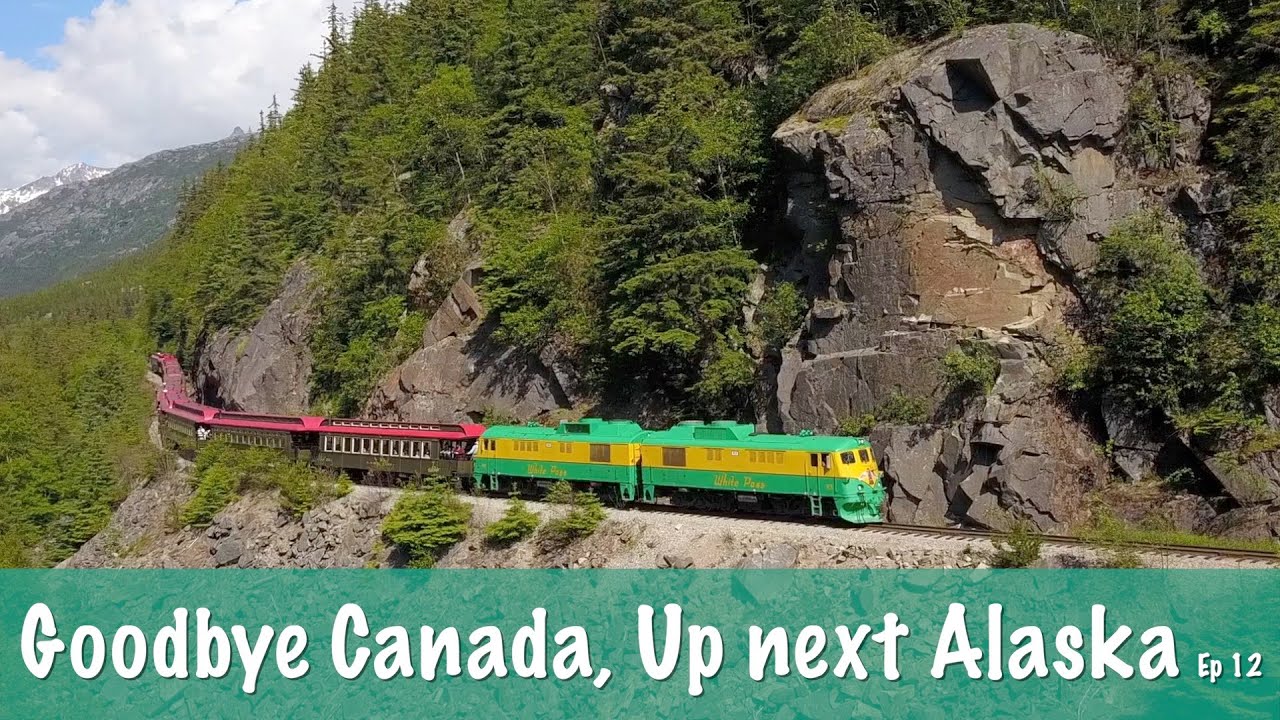 Goodbye Canada, Up next Alaska! ep 12 - YouTube