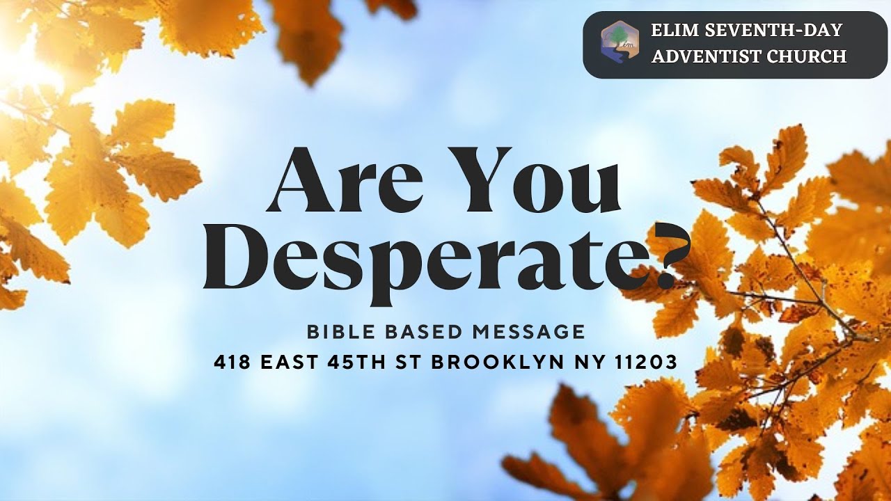 " Are you Desperate? " By Elder . S. Gordon - YouTube