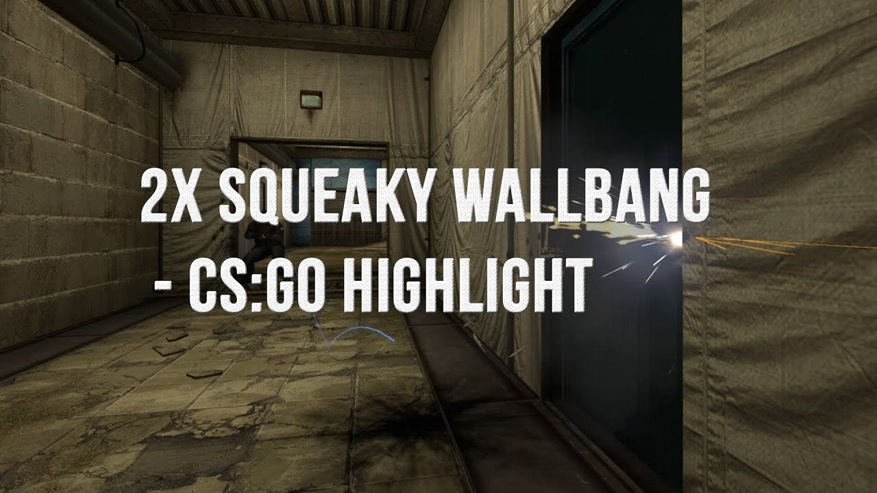 2x Squeaky Wallbang - CS:GO Highlight - YouTube