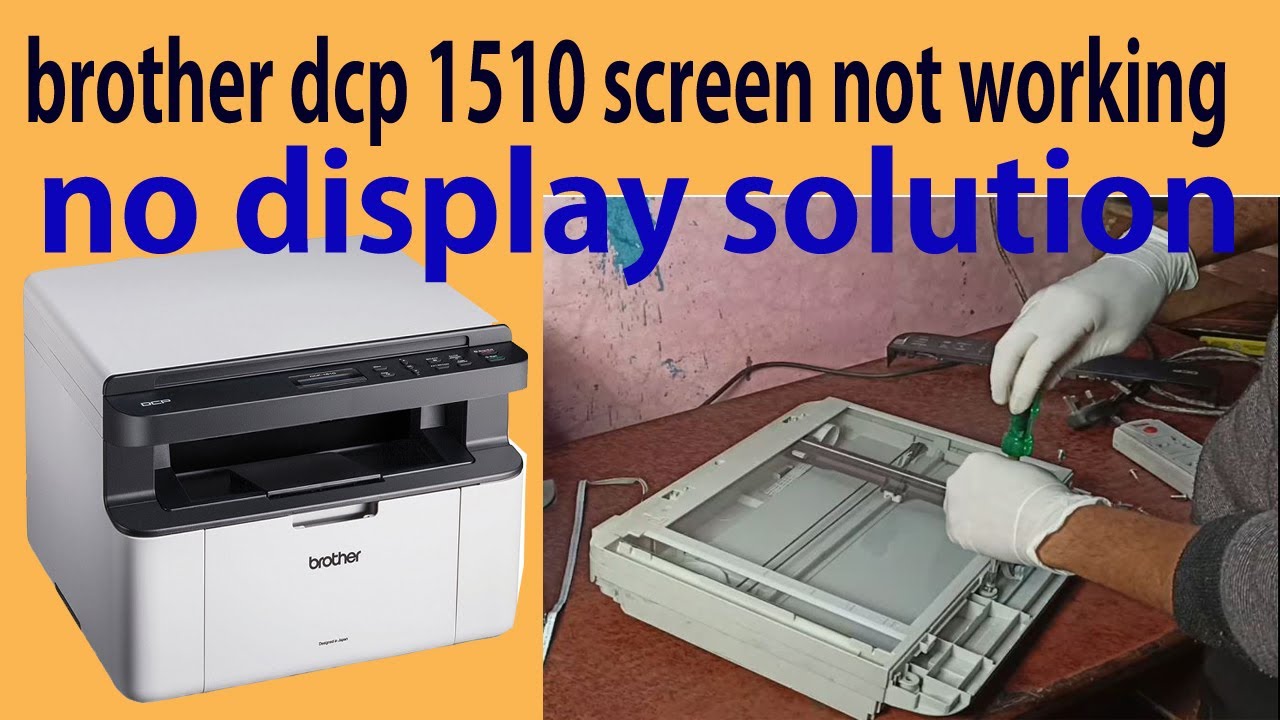 brother dcp 1510 no display solution || brother dcp 1510 screen not ...