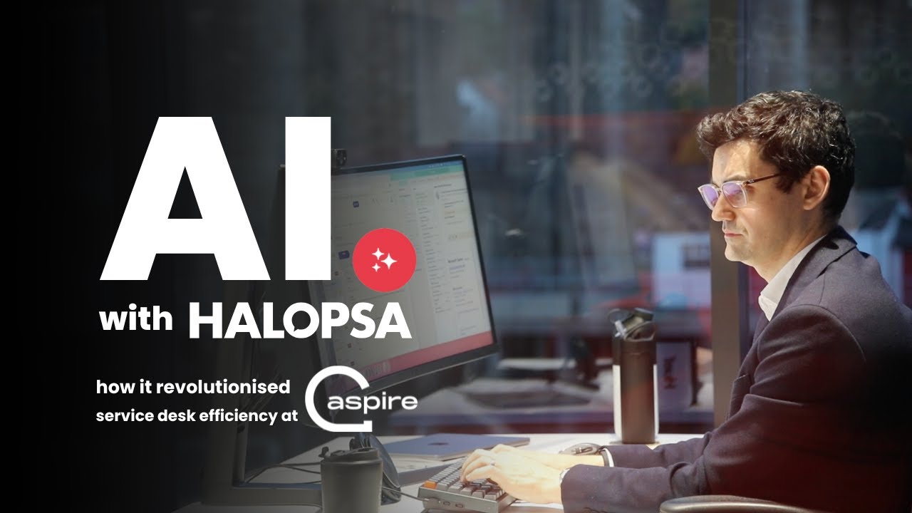 HaloPSA's AI x Aspire: Revolutionising Service Desk Efficiency | Case ...