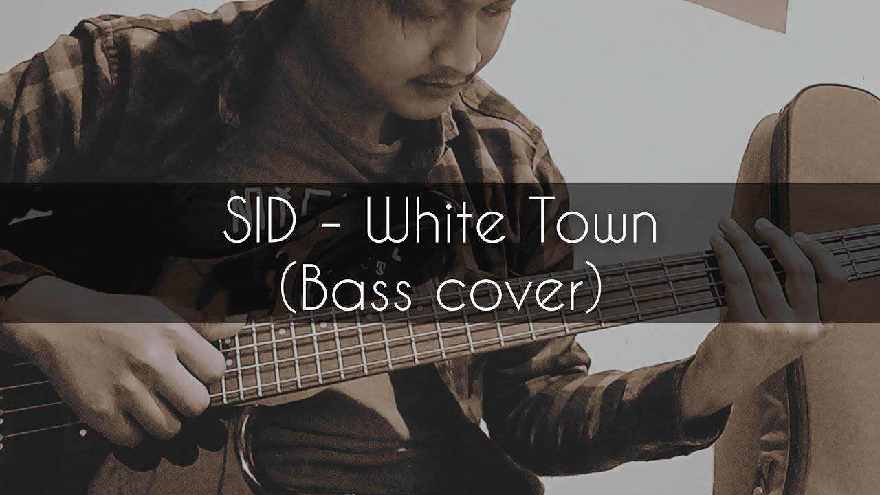 SID - WHITE TOWN ( BASS COVER ) - YouTube