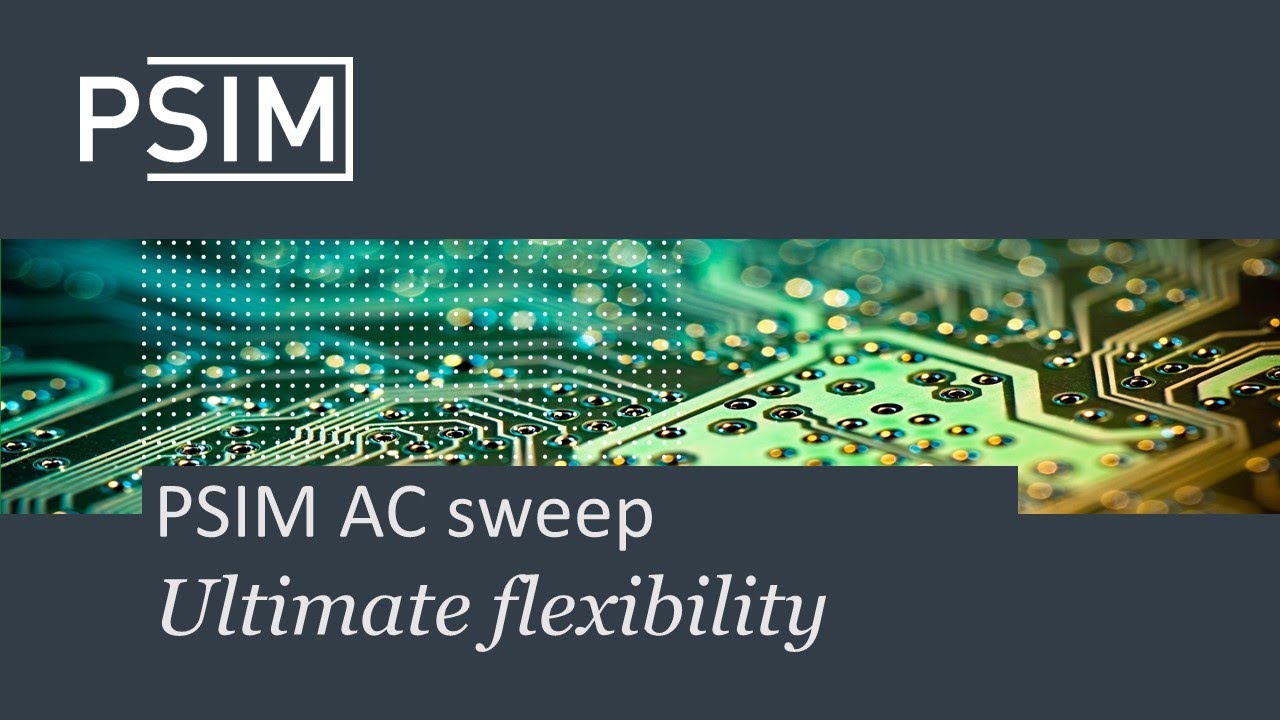 Introduction to PSIM's AC sweep I Ultimate flexibility - YouTube