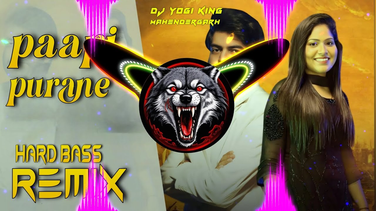 Paapi Purane Masoom Sharma Dj Remix | Hard Bass | High Bass Vibration | Dj Yogi King ...