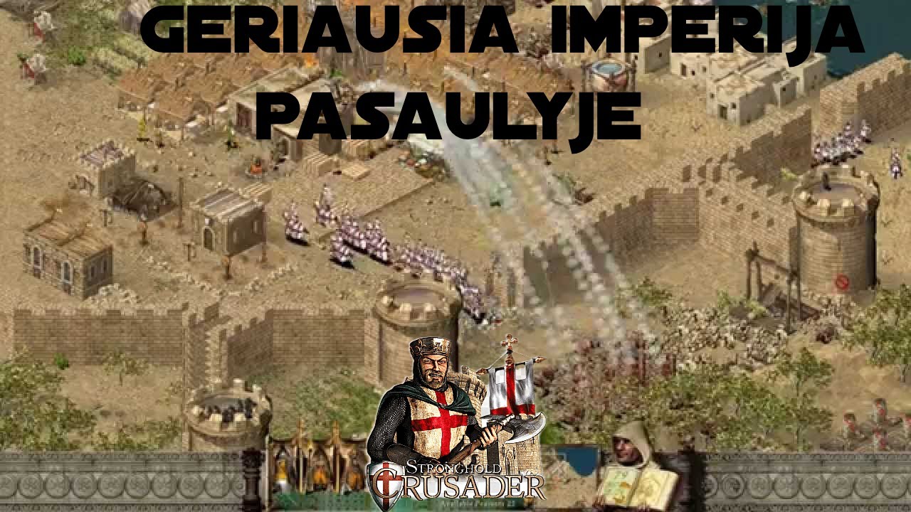 geriausia imperija pasaulyje (stronghold crusader) part1 - YouTube
