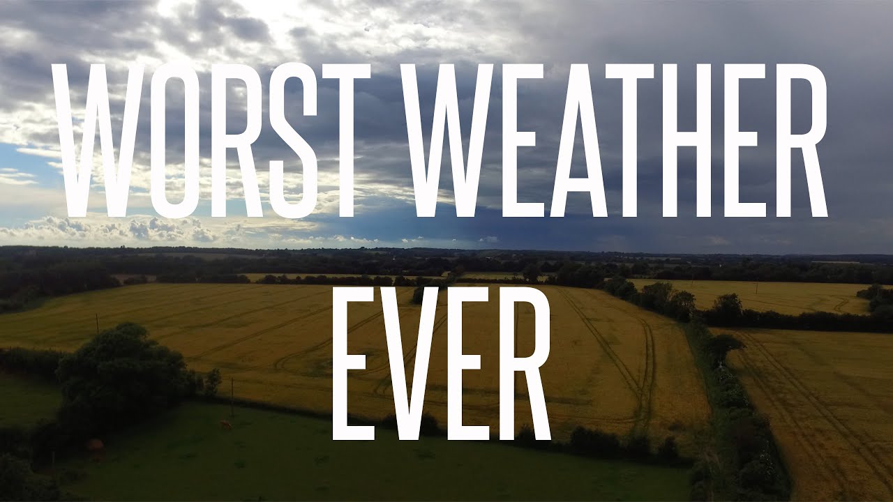 Worst Weather Ever... - YouTube