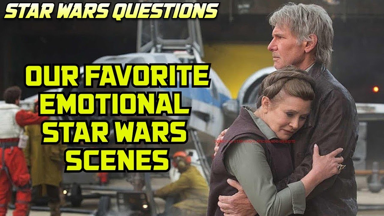 Our Favorite Emotional Star Wars Moments - Star Wars Questions - YouTube