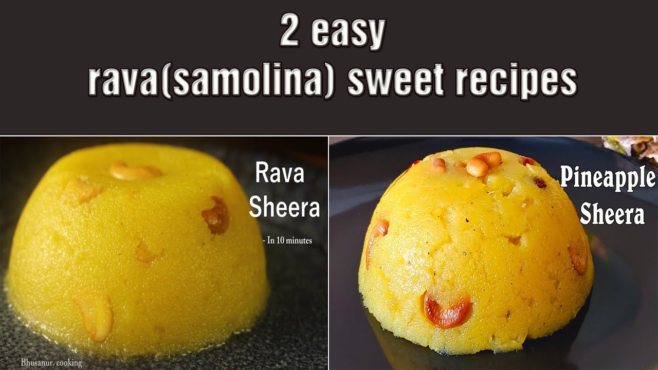 2 Sheera Recipes | Plain Rava Sheera Recipe | Pineapple Rava Sheera ...