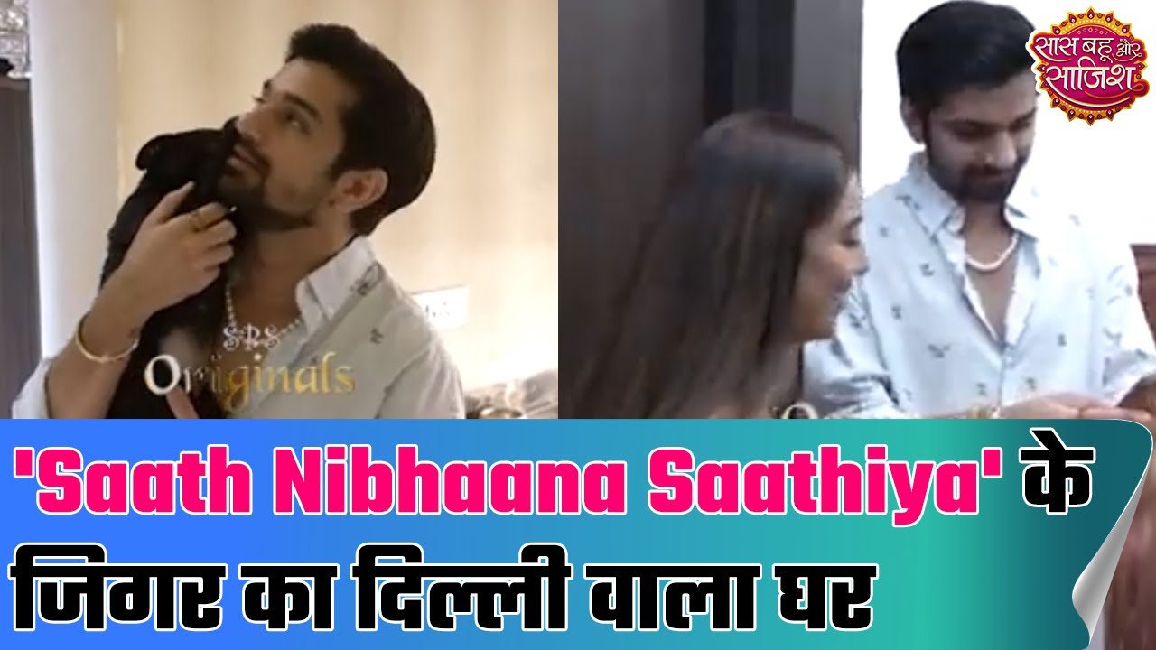 Home-tour of Jigar aka Vishal Singh of 'Saath Nibhaana Saathiya' | SBS ...