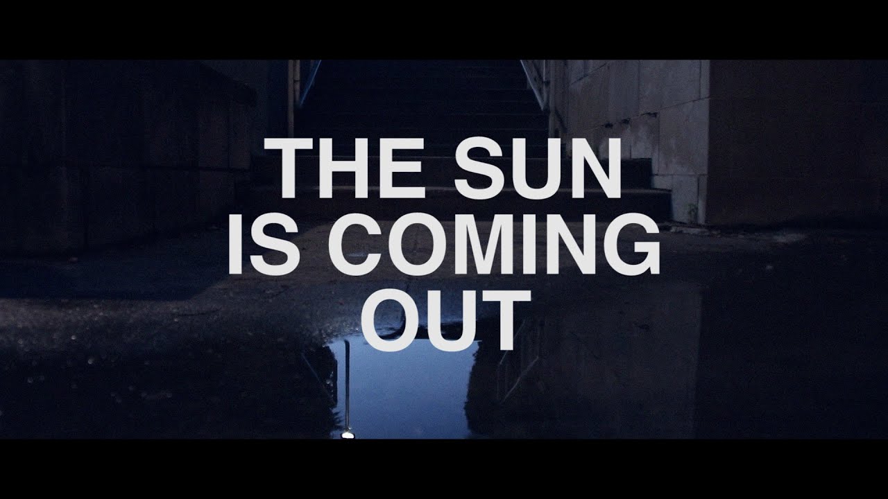 The Sun Is Coming Out - YouTube