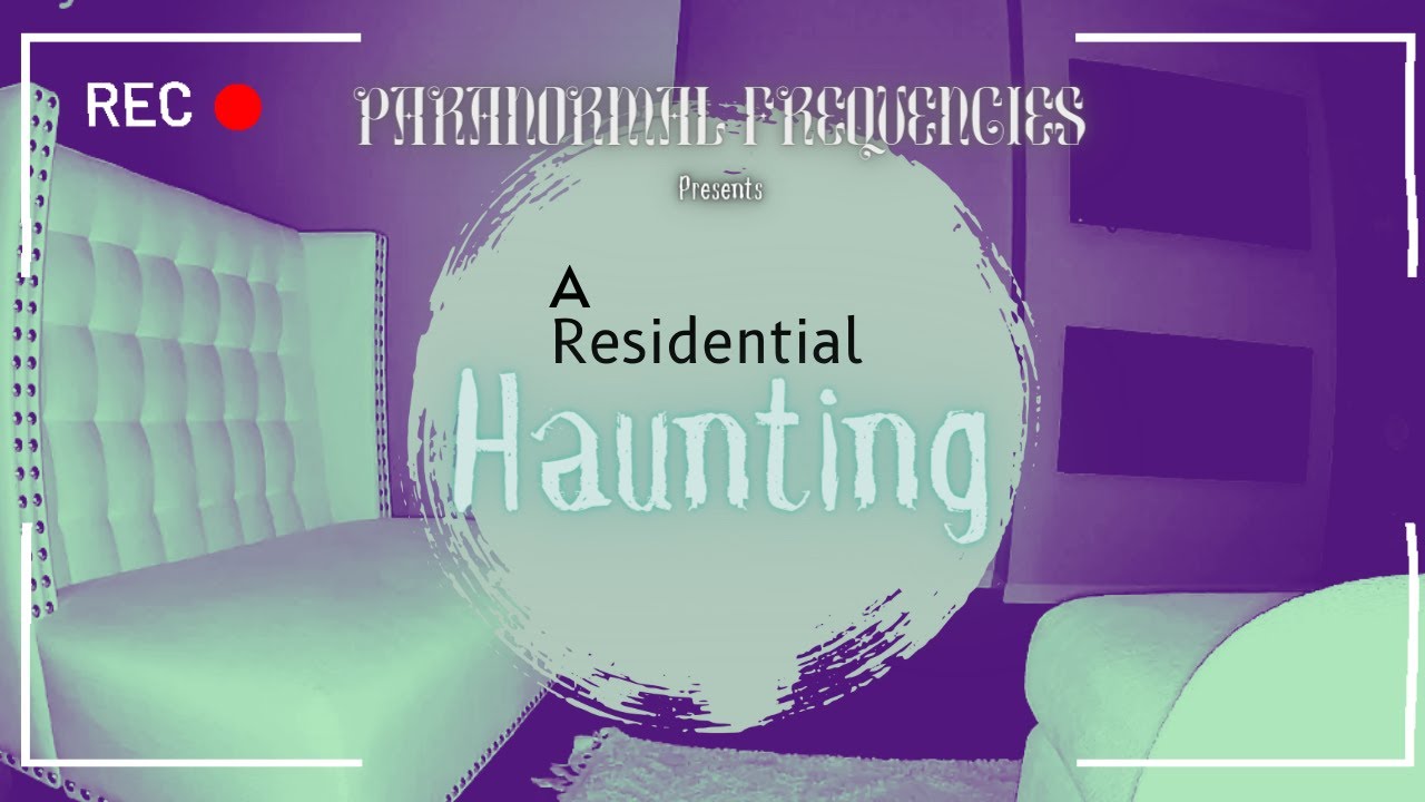 A Residential Haunting Investigation - YouTube